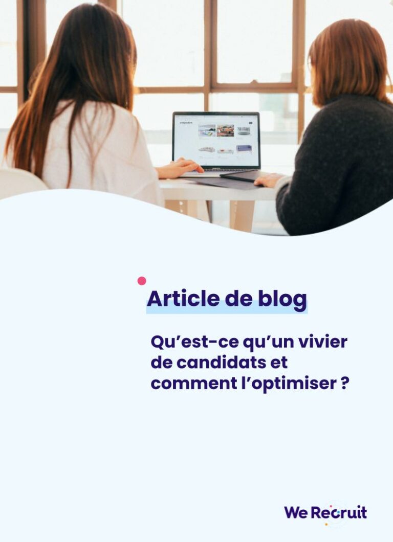 Comment créer un vivier de candidats et l'optimiser | We Recruit