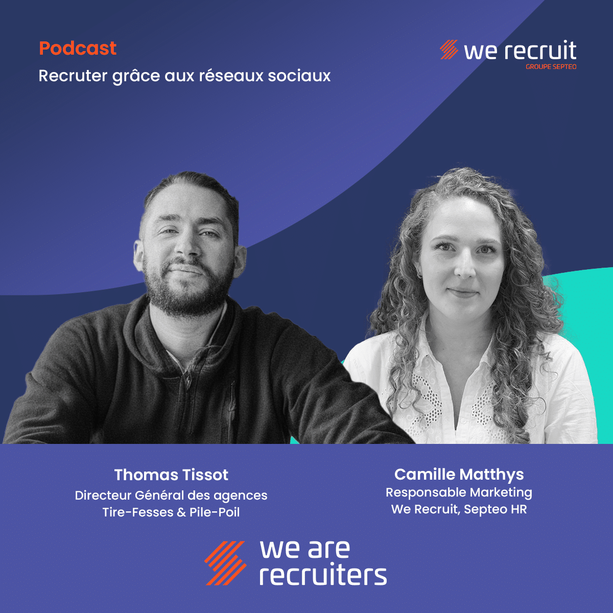 Épisode 4, We are Recruiters #4 : Recruter grâce aux réseaux sociaux ...